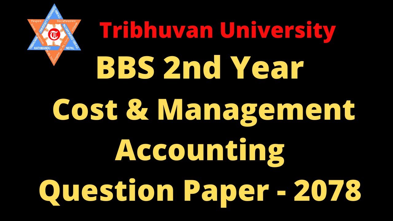 Cost Management Accounting Question Paper 2078 BBS 2nd Year YouTube cost-management-accounting-question-paper-2078-bbs-2nd-year-youtube