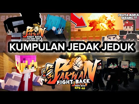 Kumpulan jedak jeduk  bakwan fight back arc 3 part 18