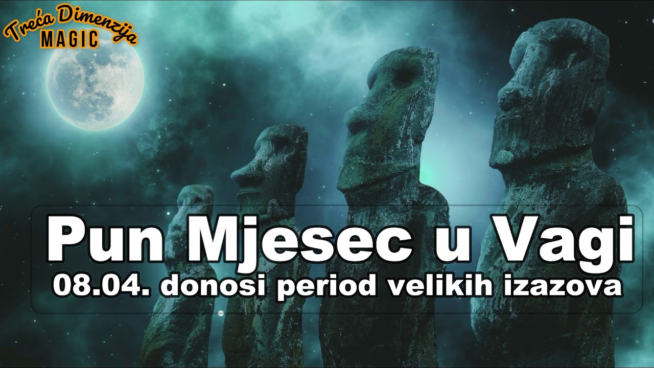 Pun Mjesec u Vagi 08 04 donosi period velikih izazova - YouTube