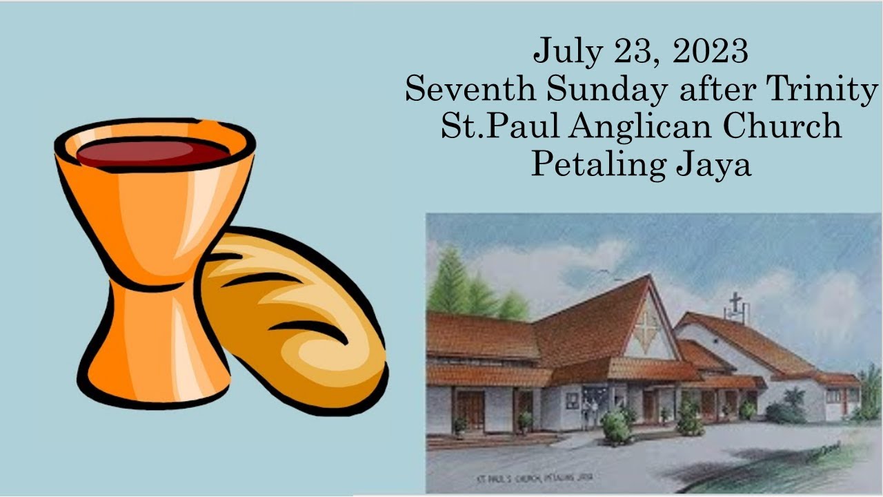 Seventh Sunday after Trinity (July 23, 2023) - YouTube