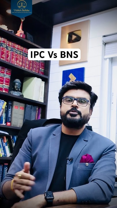 IPC Vs BNS || Know the basic difference - YouTube