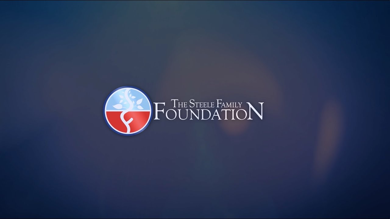 The Steele Family Foundation Origins - YouTube