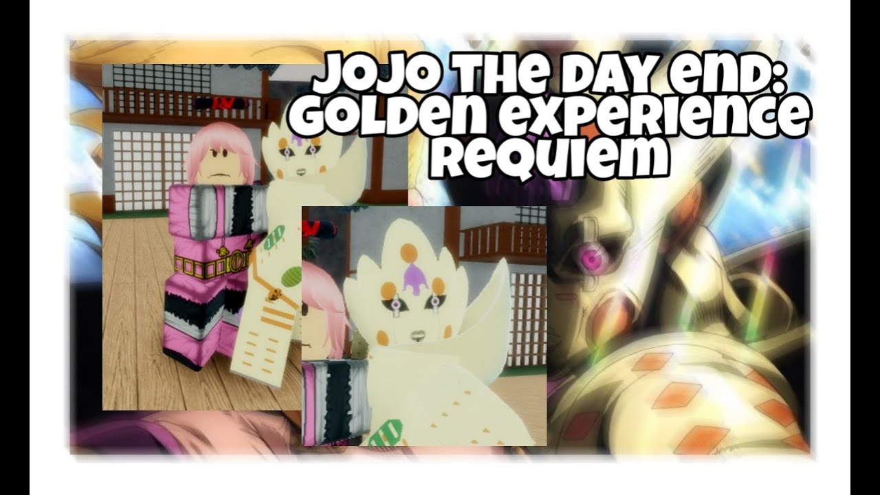Golden Experience Requiem Showcase [JOJO: The Day End] - YouTube