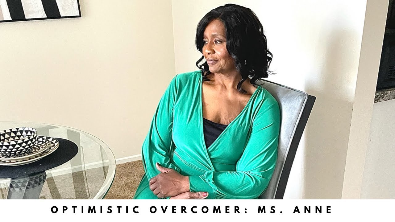 OPTIMISTIC OVERCOMER: MS. ANNE *New Series* | #selfcare #triumph # ...