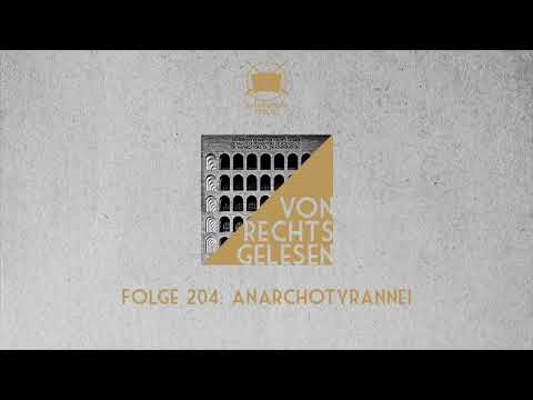 »@derschattenmacher5501 und die Anarchotyrannei« | Von rechts gelesen #204
