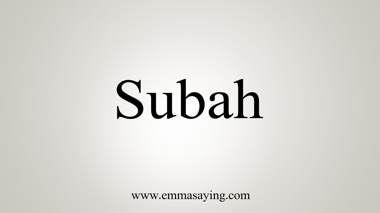 How To Say Subah - YouTube
