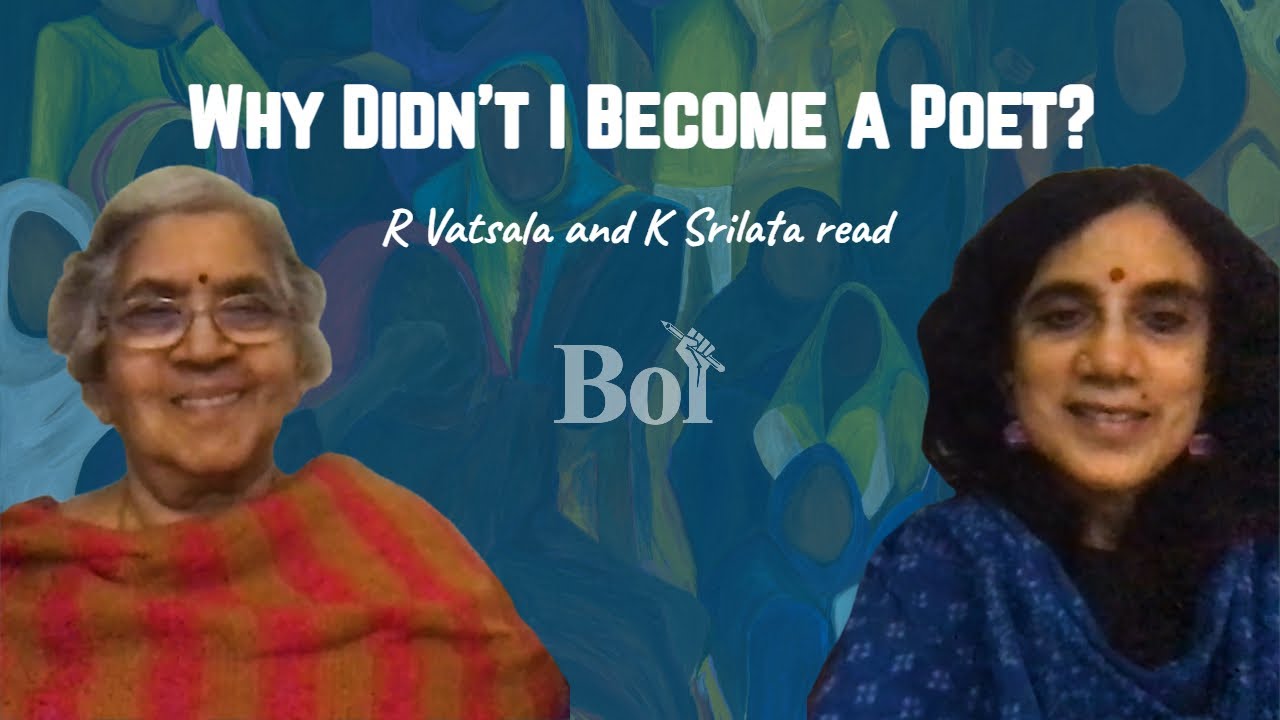 R Vatsala and K Srilata read "Why Didn't I Become a Poet?" - YouTube