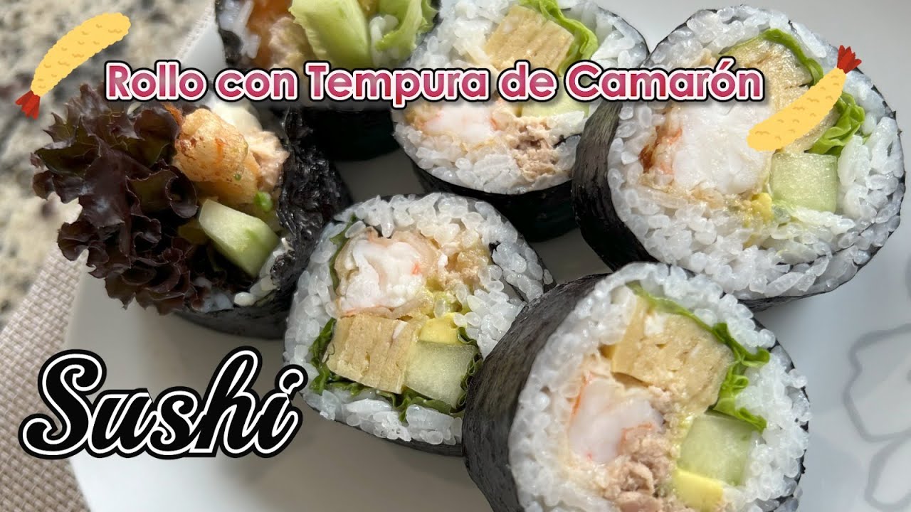 Rollo de Sushi con Tempura de Camarón | Calidad Restaurante | Sushi ...