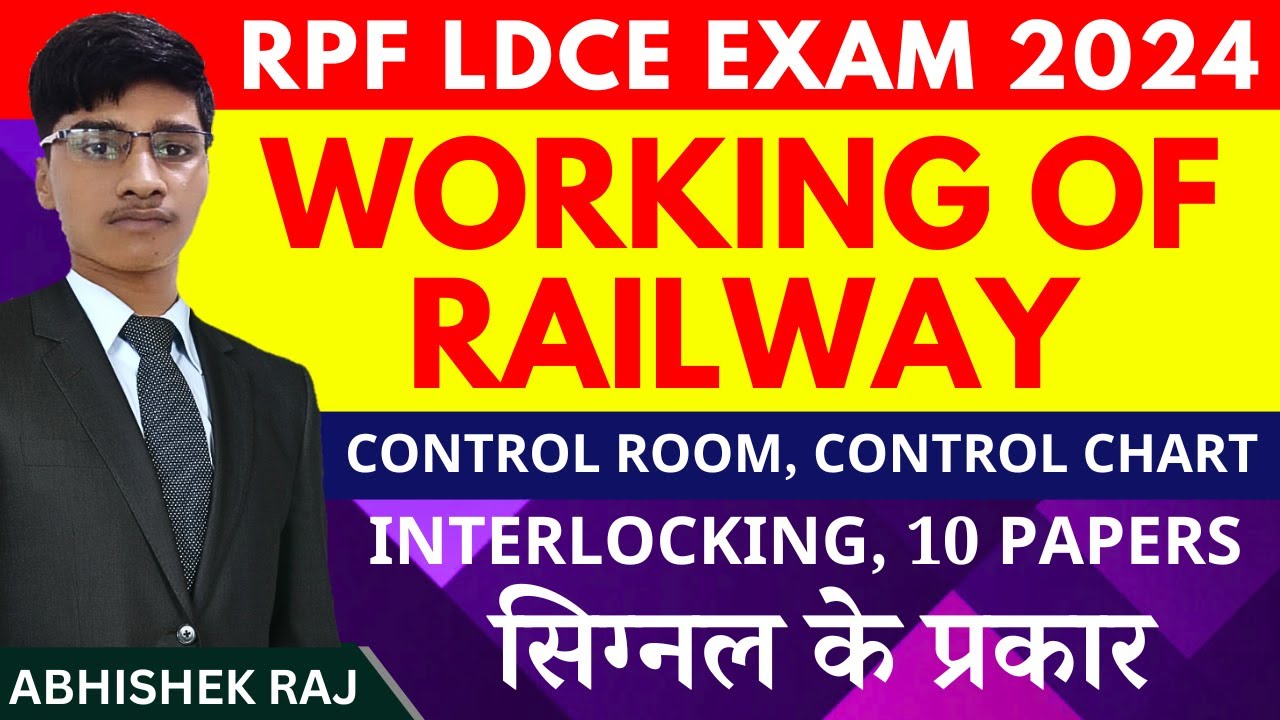Working of railway | Detail Explanation Video | PART - 1 | RPF LDCE ...