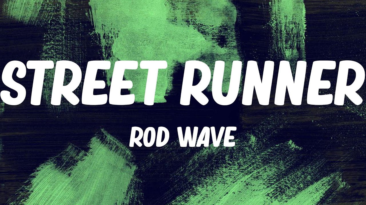 Street Runner (Lyrics) - Rod Wave | Moneybagg Yo, Lil Durk - YouTube