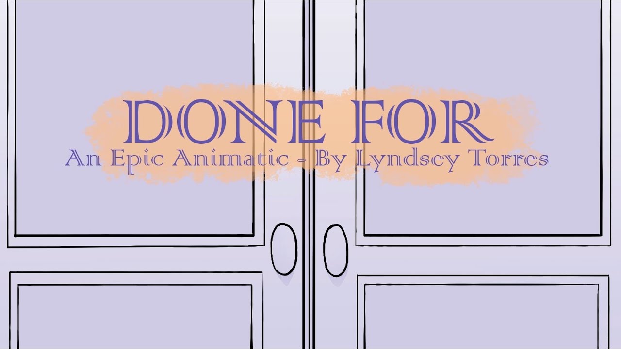 Done For - EPIC: The Musical [ANIMATIC] - YouTube