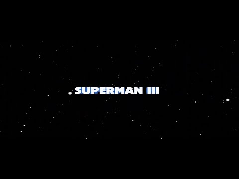 Superman III: Superman II style credits