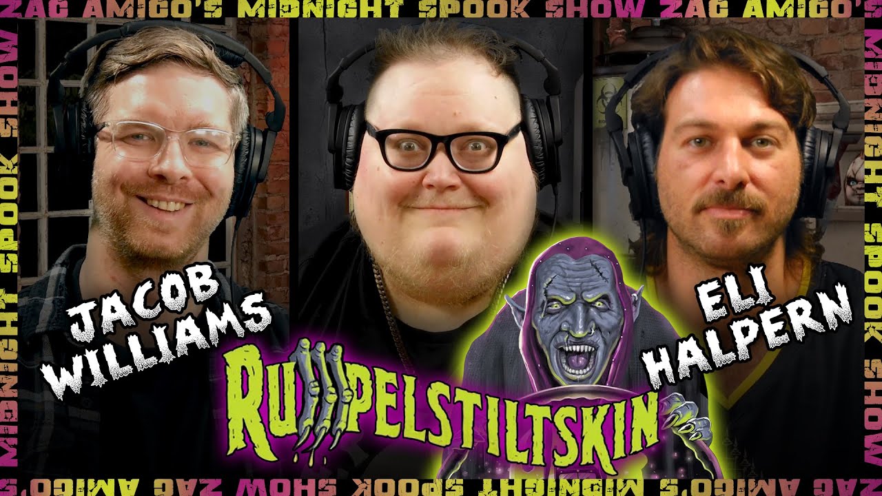 JACOB WILLIAMS & ELI HALPERN watch RUMPELSTILTSKIN on Zac Amico's ...