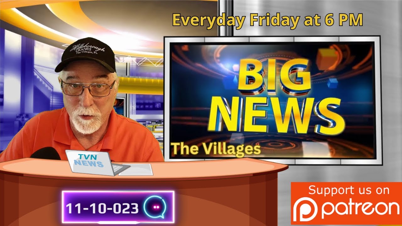 The Villages News Updated--11-10-023 in 4K - News In and around The ...