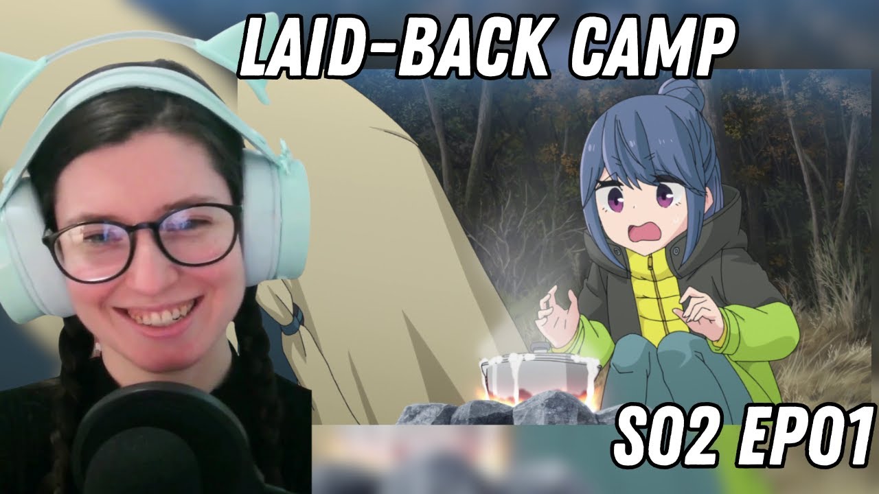 Laid-Back Camp Season 2 Episode 1 Reaction | Winter Vibes & Camping Fun ...