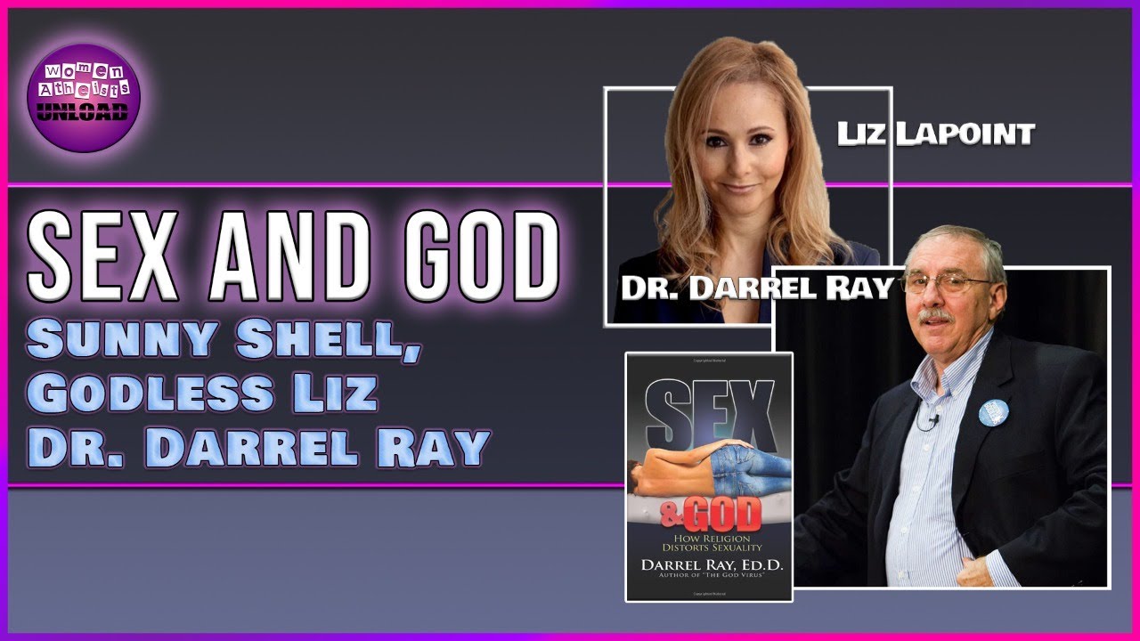 💜Sex and God, ft. Liz Lapoint and Dr. Darrel Ray - YouTube