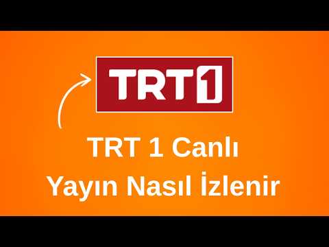TRT 1 CANLI YAYIN Nasıl İzlenir? En Kolay Yöntem