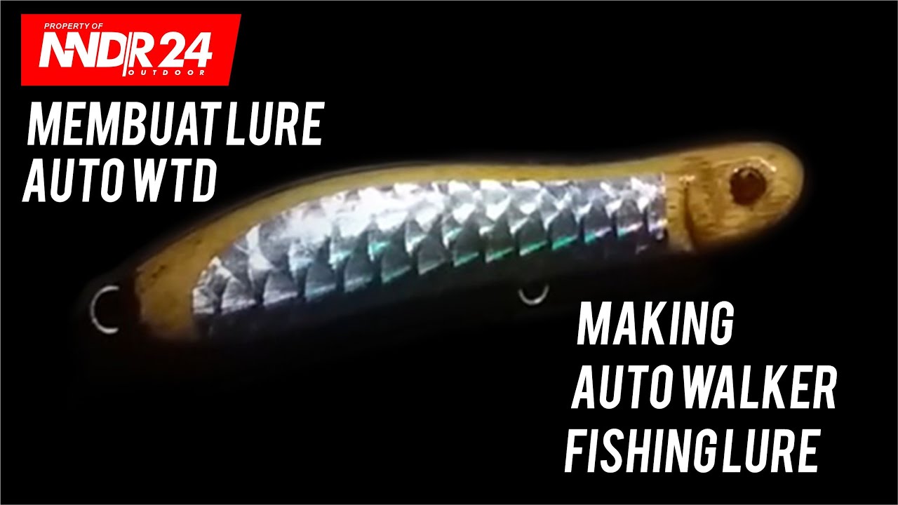 Making top water ( Auto Walk ) Fishing Lure - Membuat lure auto wtd ...
