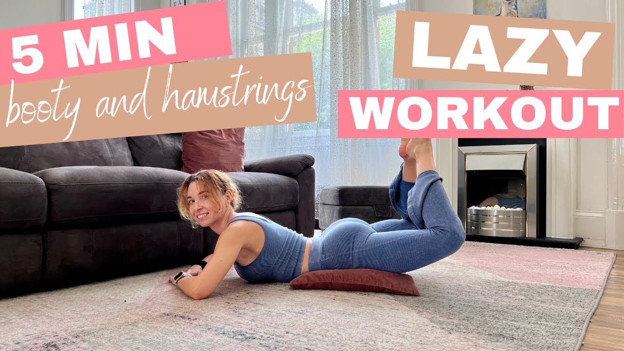 5 Min Pilates Lazy Workout Booty And Hamstrings Youtube