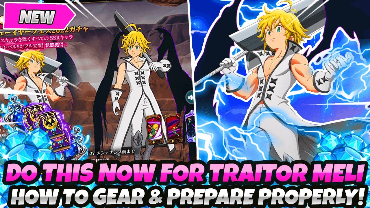 *F2P PLAYERS, HOW TO GEAR TRAITOR MELIODAS* Do This Now To Prepare ...