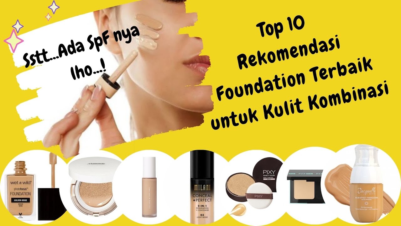 Top 10 ! Rekomendasi Foundation Terbaik Untuk Kulit Kombinasi - YouTube