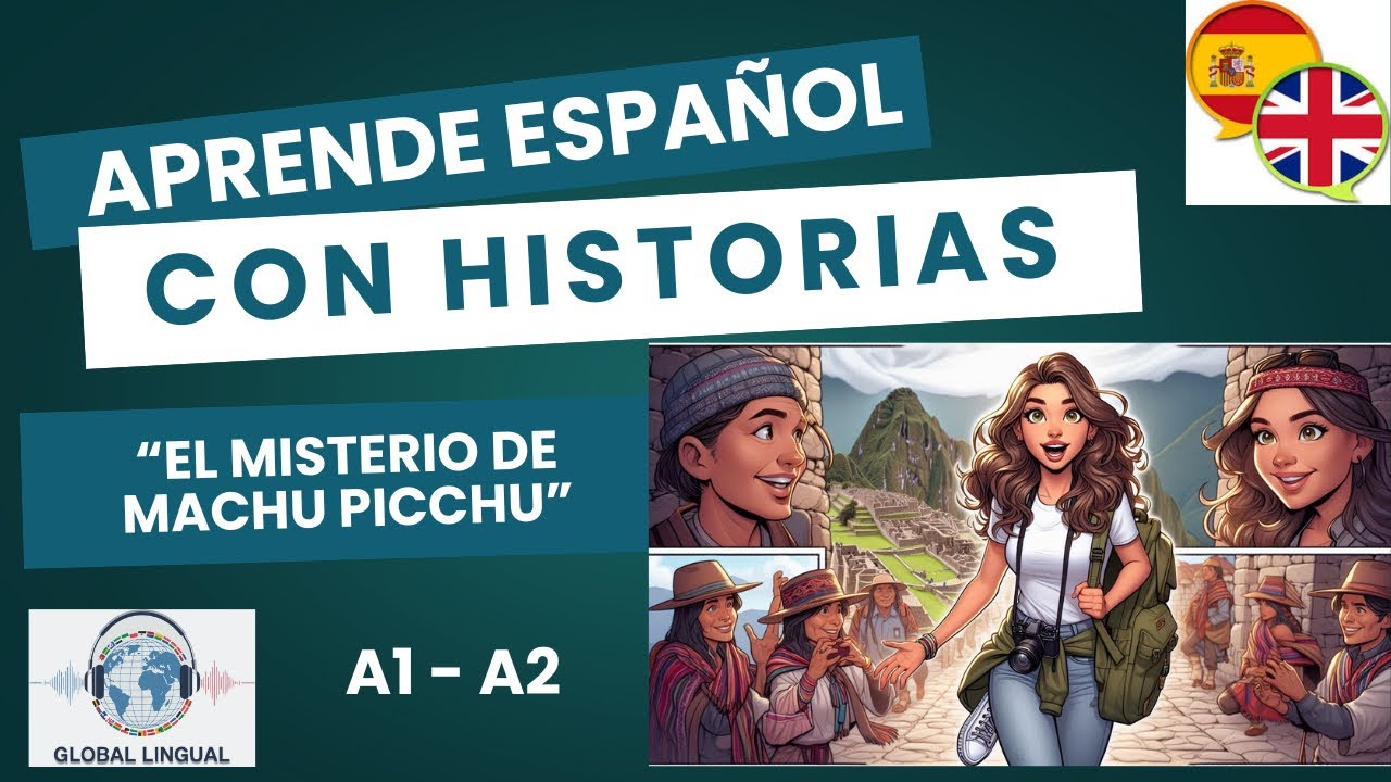 📝🧠💡SPANISH WITH STORIES: “EL MISTERIO DE MACHU PICCHU”. A1 - A2 ...