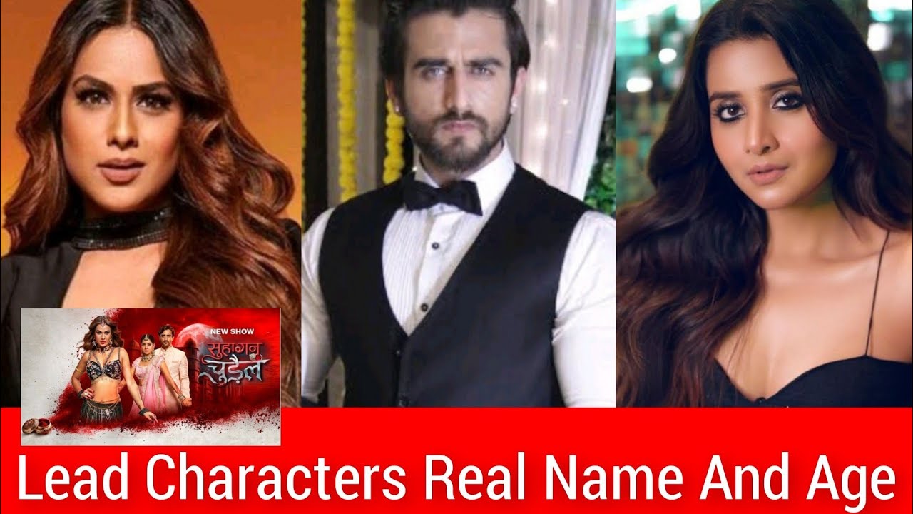 Suhagan Chudail Serial Ke Actor and Actress Ki Real Name and Age - YouTube