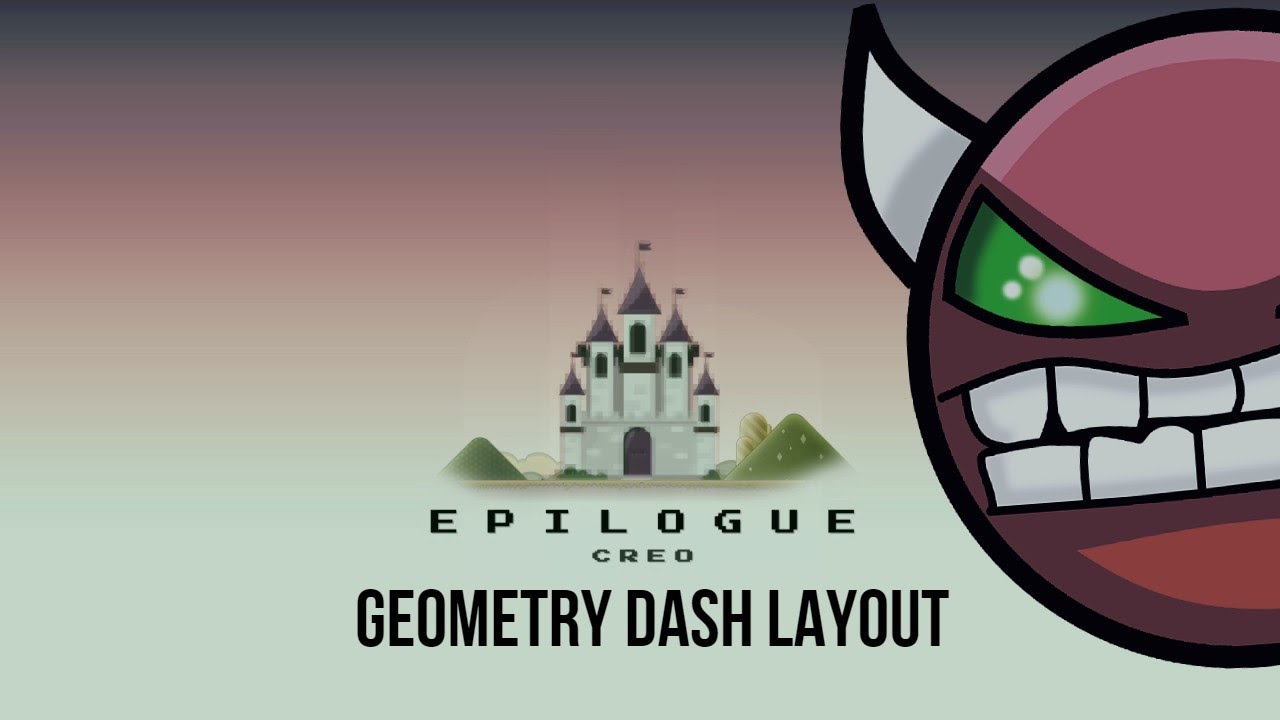 Epilogue Geometry dash Layout| Medium/Hard Demon | Imahinasyon by NeKo ...