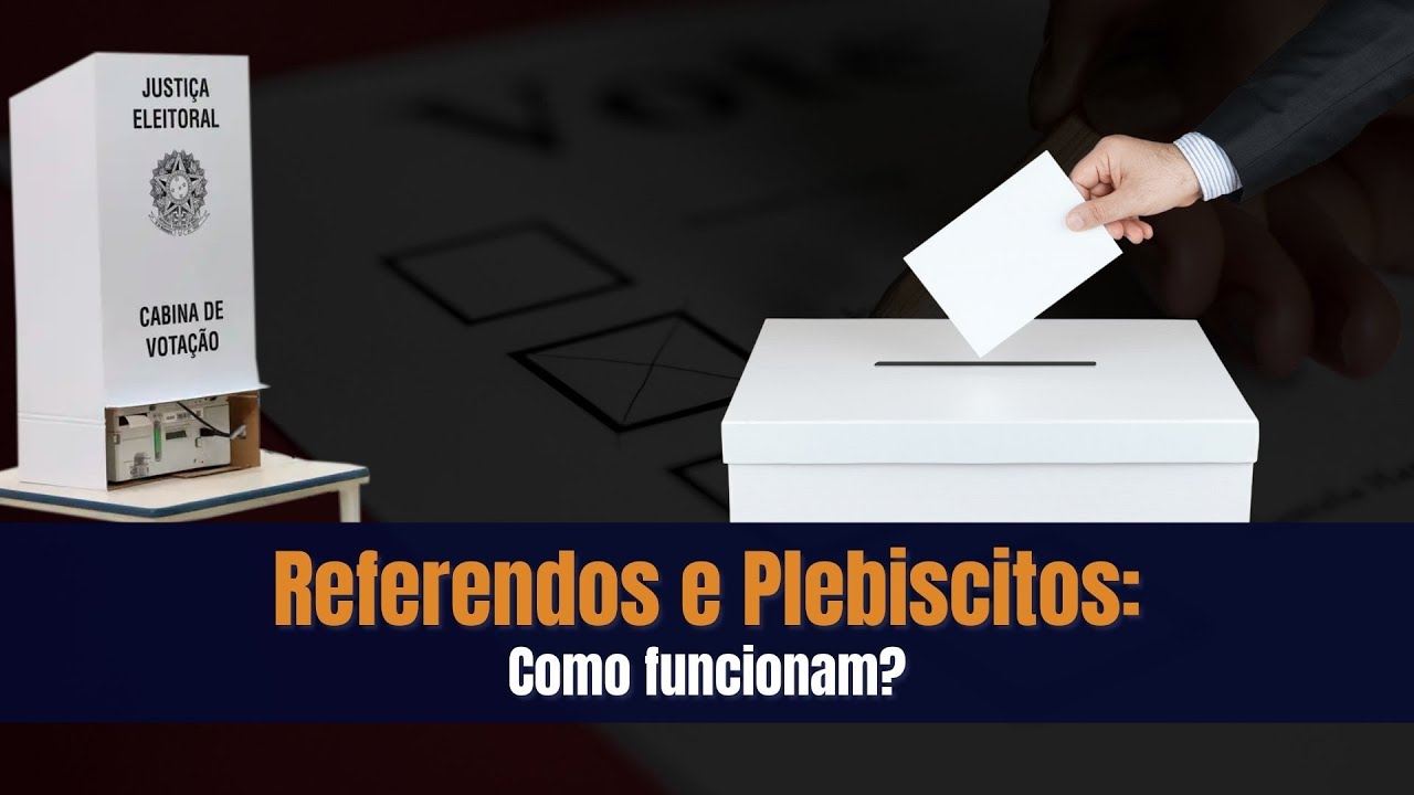 Referendos e Plebiscitos: Como Funcionam? - YouTube