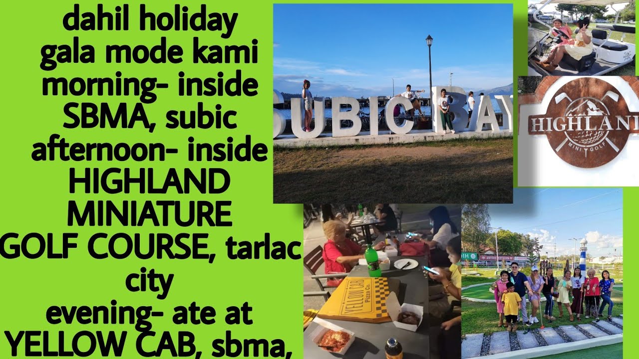 AT SBMA, and AT HIGHLAND MINIATURE GOLF COURSE in tarlac city. - YouTube