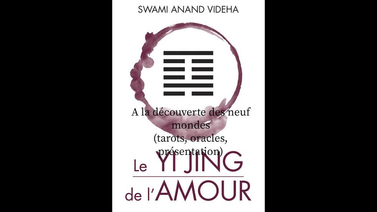 Le Yi Jing de l'amour - À la découverte des neuf mondes (tarot oracle ...
