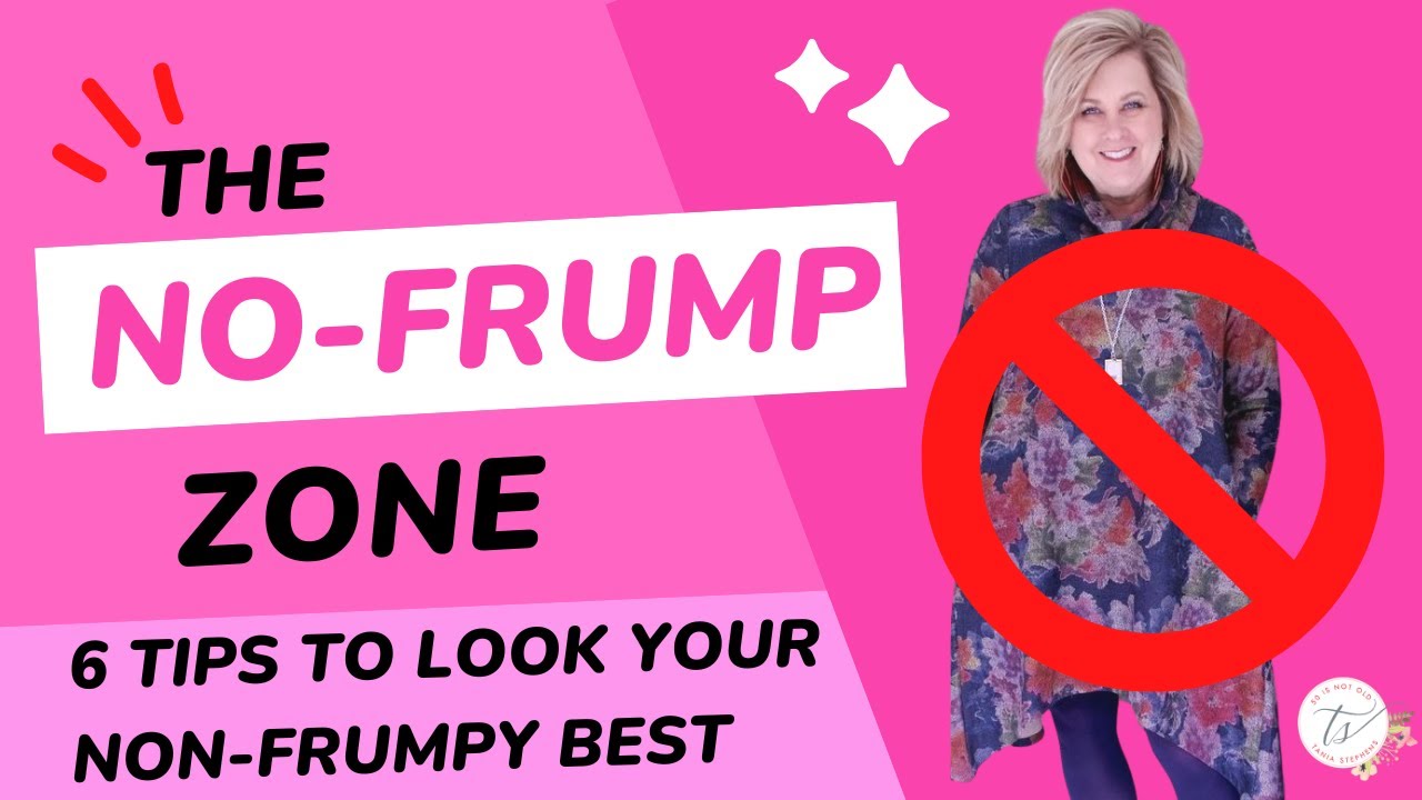 The No-Frump Zone - 6 Ways to Say Goodbye to Frumpy! - YouTube