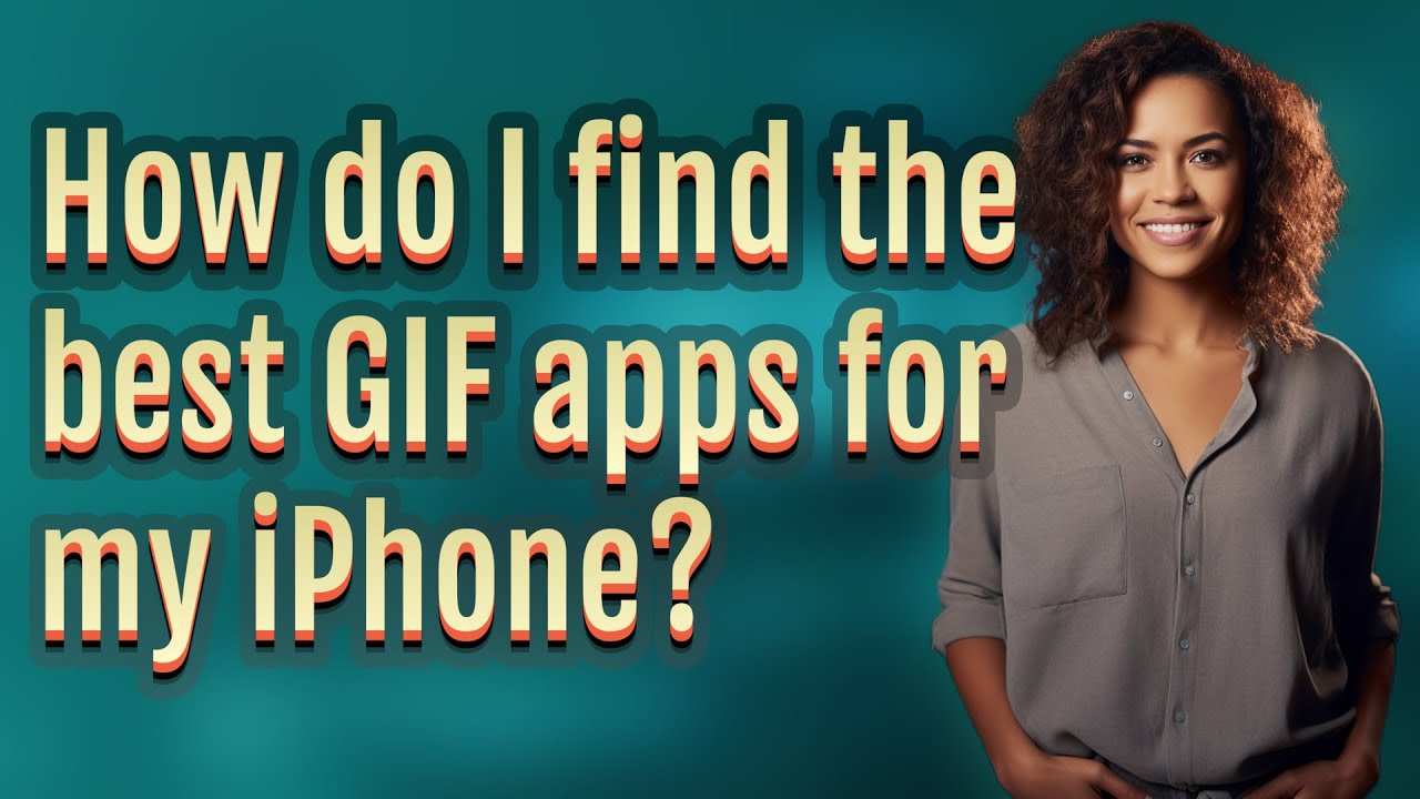 How do I find the best GIF apps for my iPhone? - YouTube