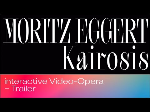Moritz Eggert – KAIROSIS (TRAILER) | interactive video-opera // Broken Frames Syndicate - YouTube