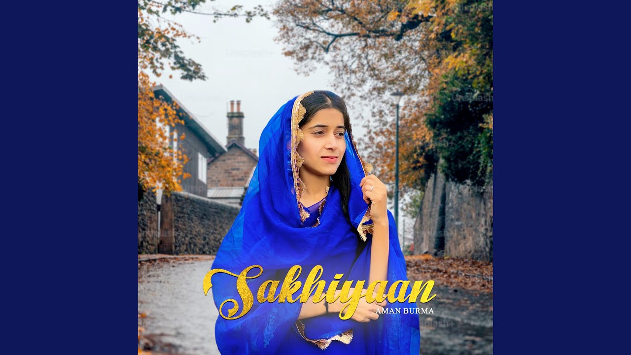 Sakhiyaan - YouTube
