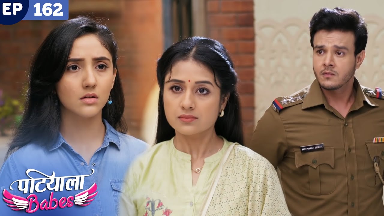 Patiala Babes Full Episode 162 | Indian TV Serial | Best Hindi Show ...