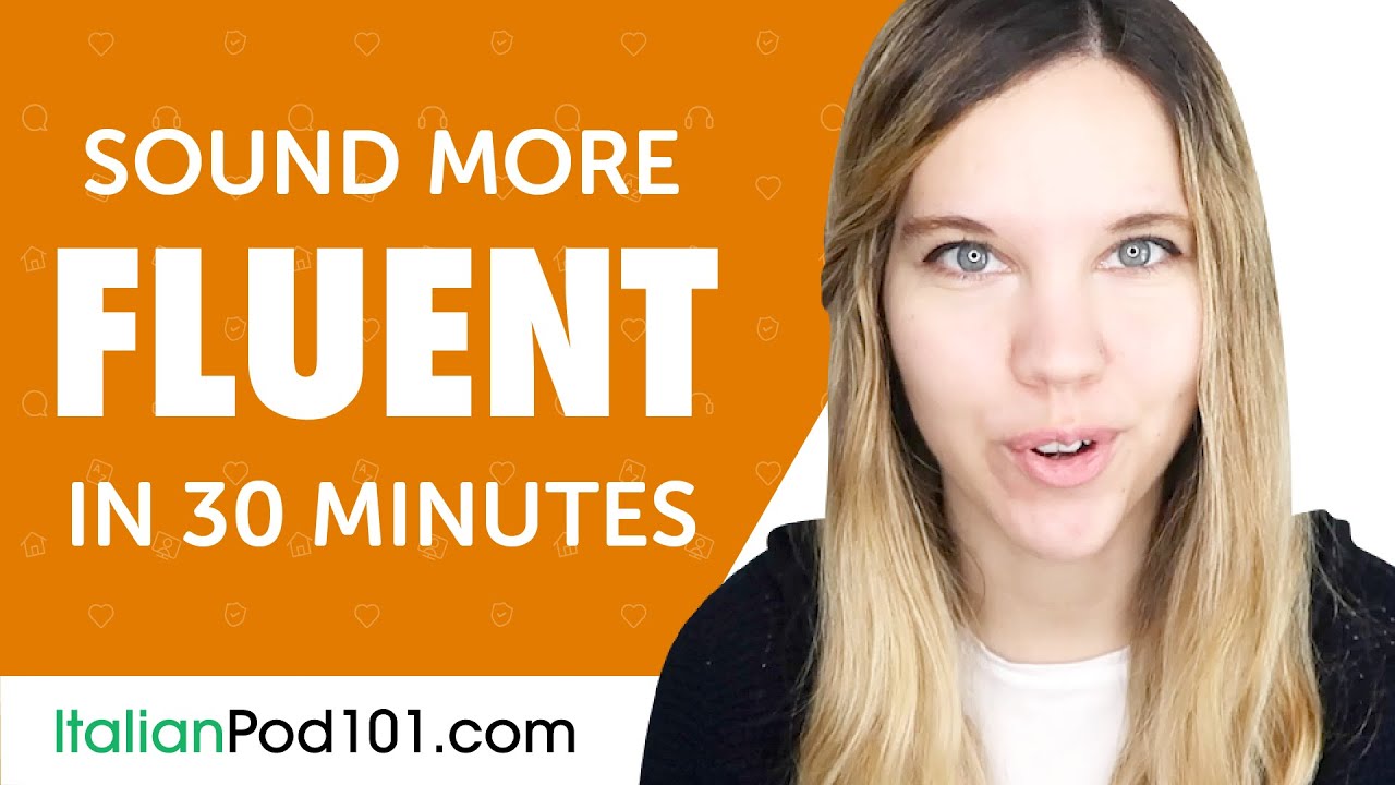 30 Minutes of Italian Conversation Practice to Sound More Fluent - YouTube