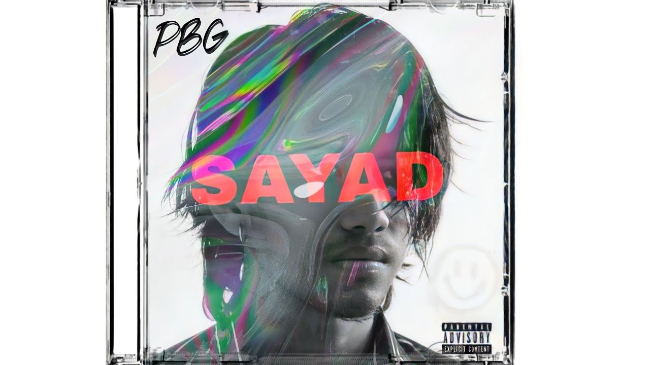Sayad - PBG | Music Video | "SAYAD" EP | 2023 - YouTube