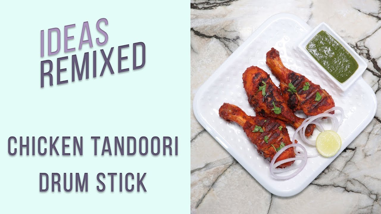 CHICKEN TANDOORI DRUM STICK | #IDEASREMIXED - YouTube