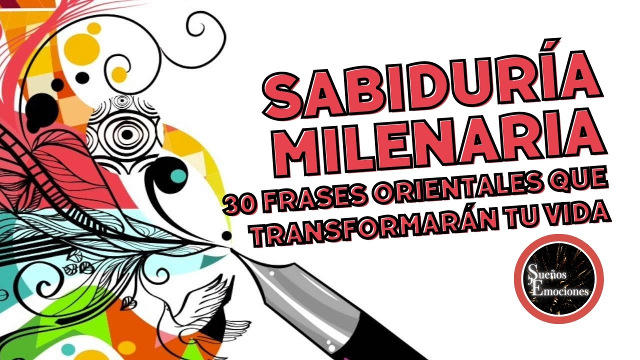 🌹🌺SABIDURIA MILENARIA: 30 FRASES ORIENTALES QUE TRANSFORMARAN TU VIDA# ...