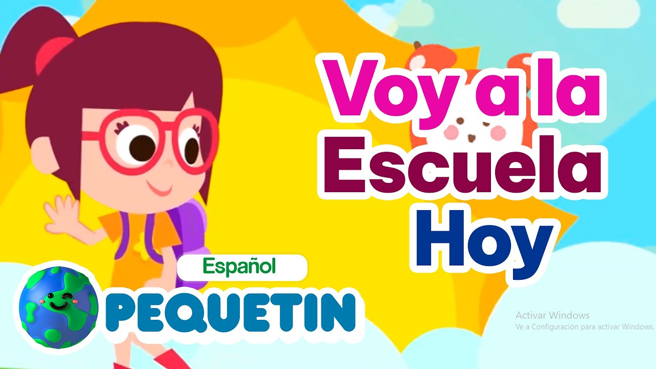 Voy A La Escuela Hoy - Canciones Infantiles - Musica Infantil - YouTube