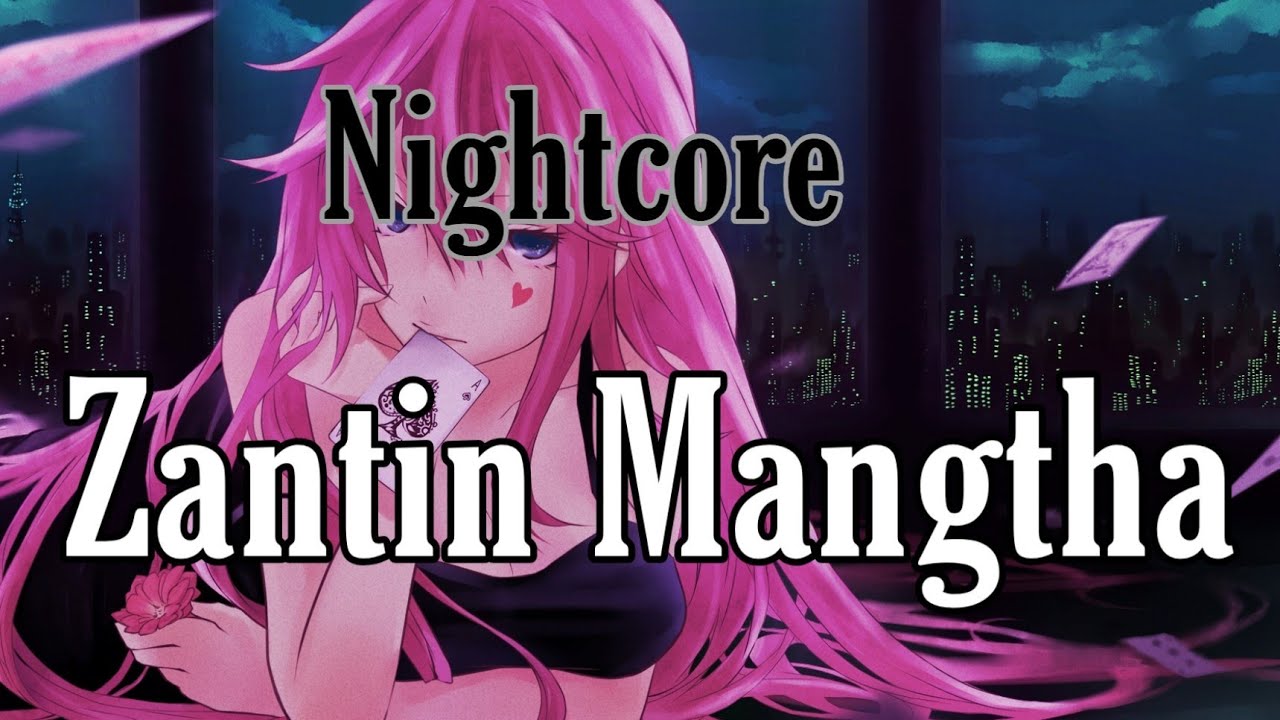 Nightcore - Zantin Mangtha || lyrics (Rachel lalnunkimi) - YouTube