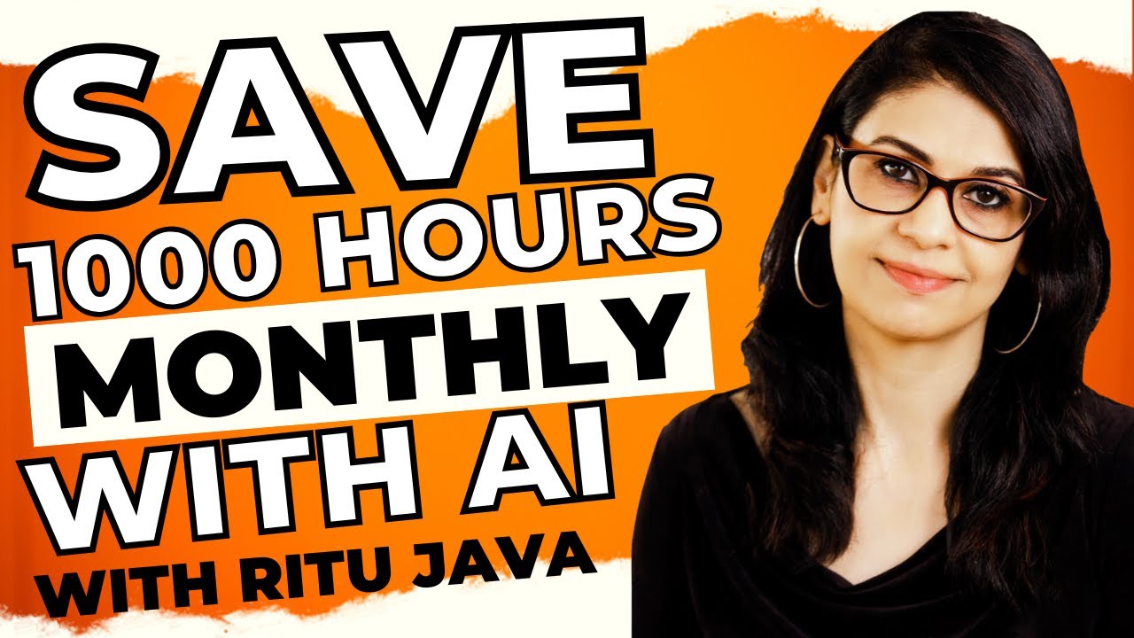 Save 1000 Hours a Month with AI | Ritu Java - YouTube