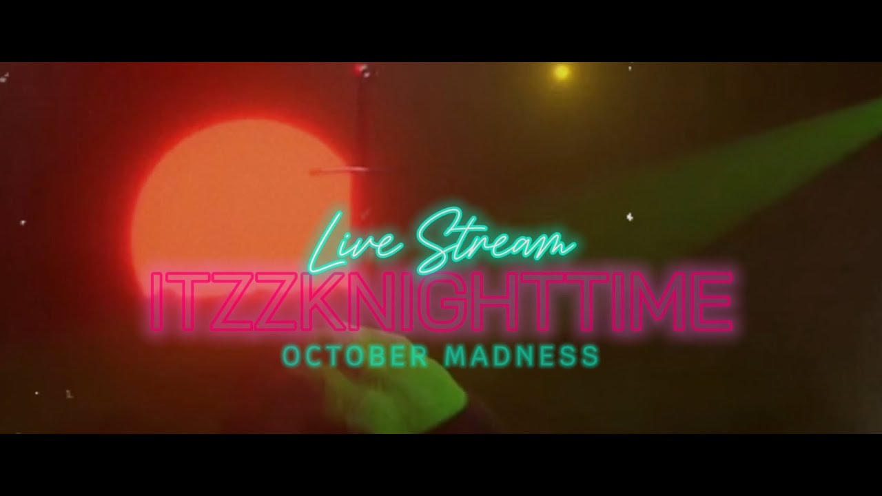 October Madness | Live Stream Trailer | Itzzknighttime - YouTube