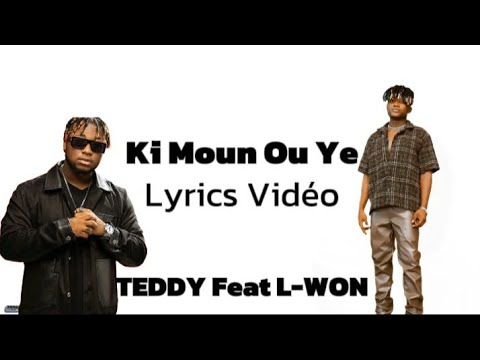 TEDDY HASTAG Feat L-WON_Ki moun ou ye(lyrics)@teddyhashtag509 @l ...