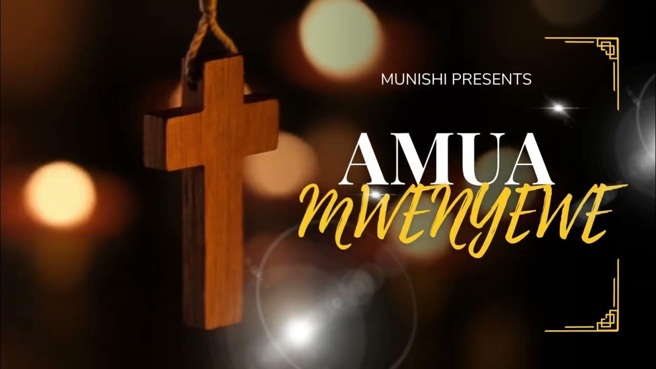 AMUA MWENYEWE BY MUNISHI - YouTube
