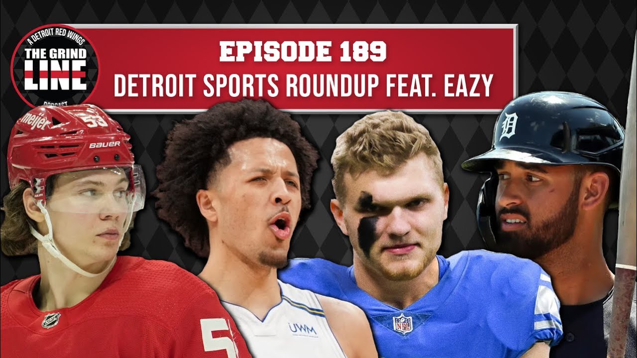 Episode 189 - Detroit Sports Roundup Feat. Eazy from Woodward Sports ...
