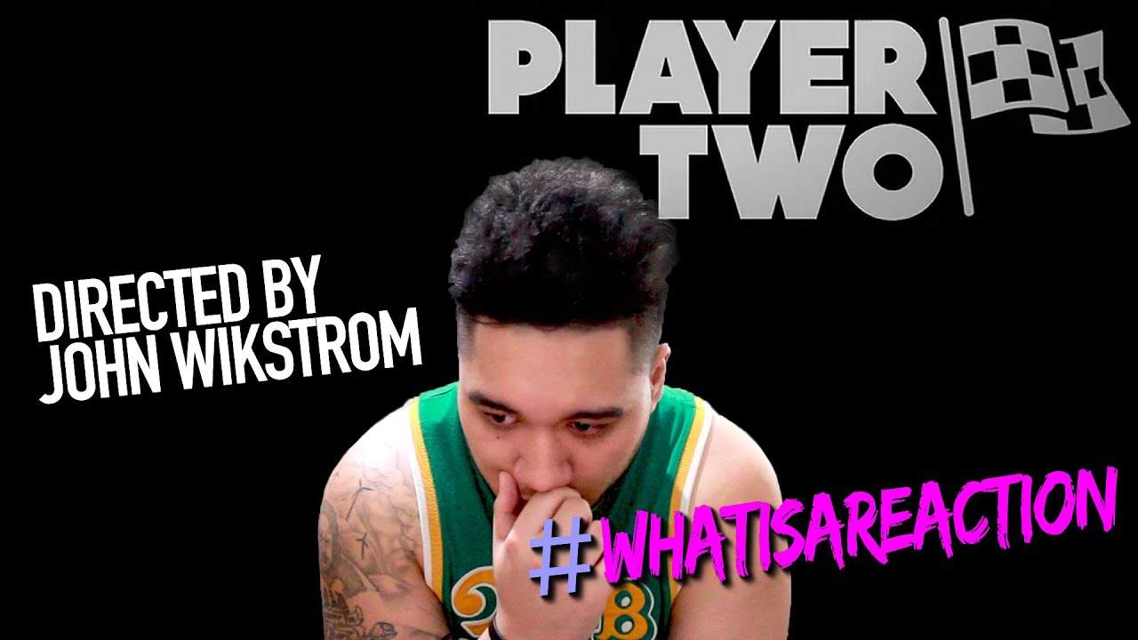 Player Two REACTION!!! #WhatIsAReaction - YouTube