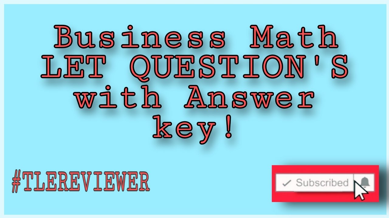 BUSINESS MATH | TLE-LET REVIEWER| QUESTIONS with ANSWER KEYJorgeMrose💕 ...