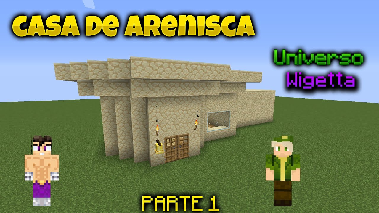 Como Hacer la Casa de ARENISCA de Universo Wigetta en Minecraft - Parte ...